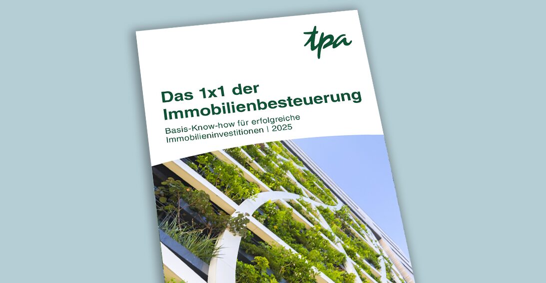 Das 1×1 der Immobilienbesteuerung 2025 – Österreich | TPA Steuerberatung